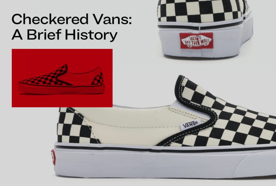 Checkered Vans: Behind The Pattern - StockX News